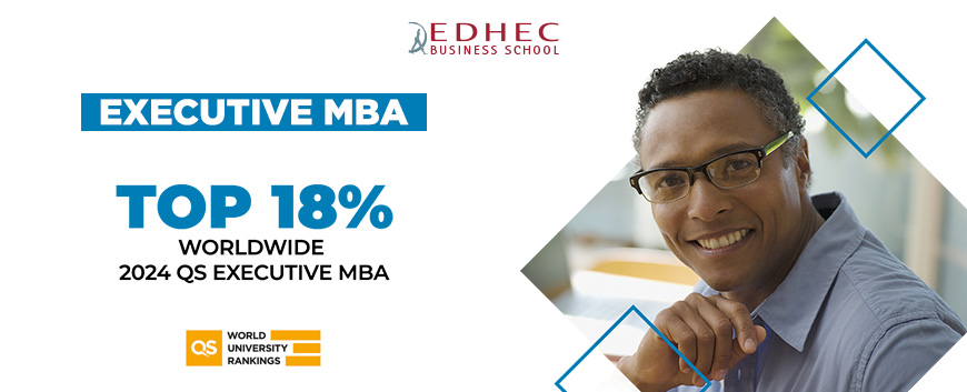 EDHEC EXECUTIVE MBA IN TOP 20 PROGRAMMES WORLDWIDE FOR CAREER PROGRESSION ACCORDING TO QS EMBA ...